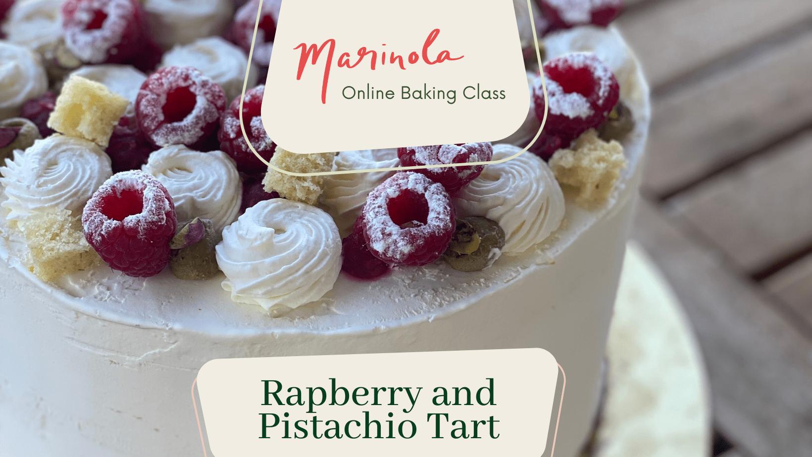 Online Class: Raspberry and Pistachio Tart Baking Class - Marinola